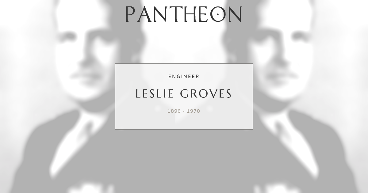 Leslie Groves Biography | Pantheon