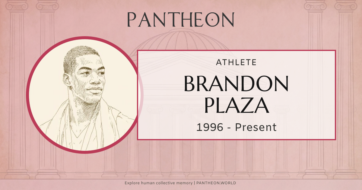 Brandon Plaza Biography | Pantheon