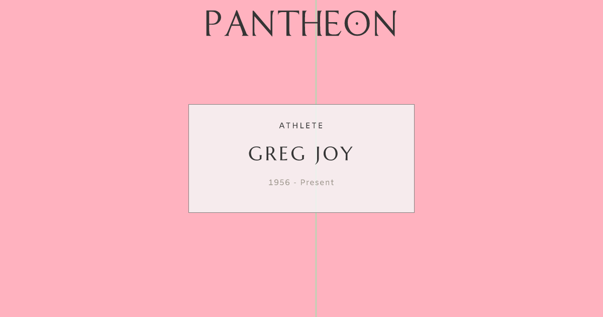 Greg Joy Biography | Pantheon