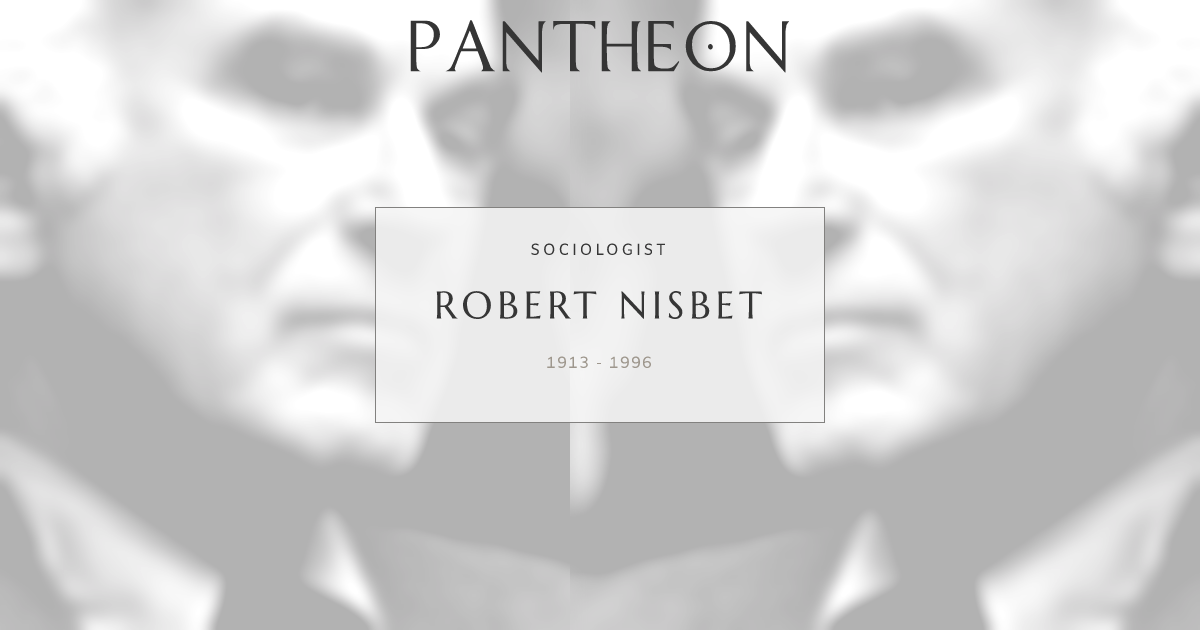 Robert Nisbet Biography | Pantheon