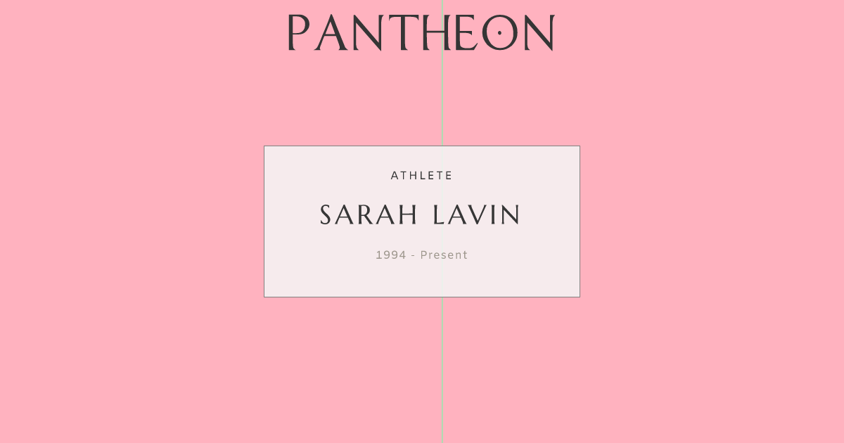 Sarah Lavin Biography | Pantheon