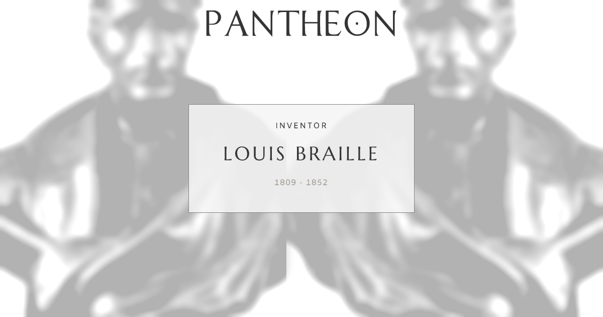 Louis Braille Biography | Pantheon