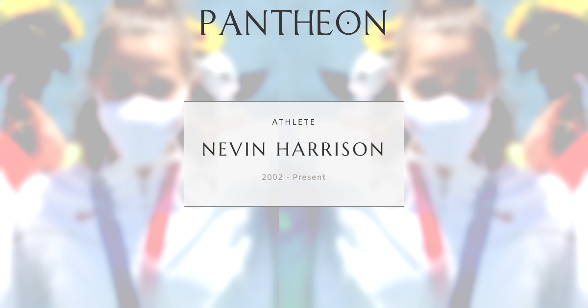 Nevin Harrison Biography | Pantheon