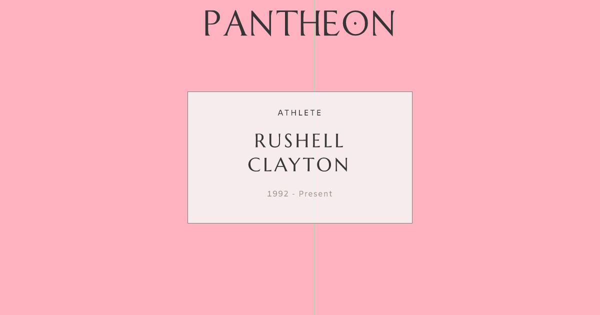 Rushell Clayton Biography | Pantheon