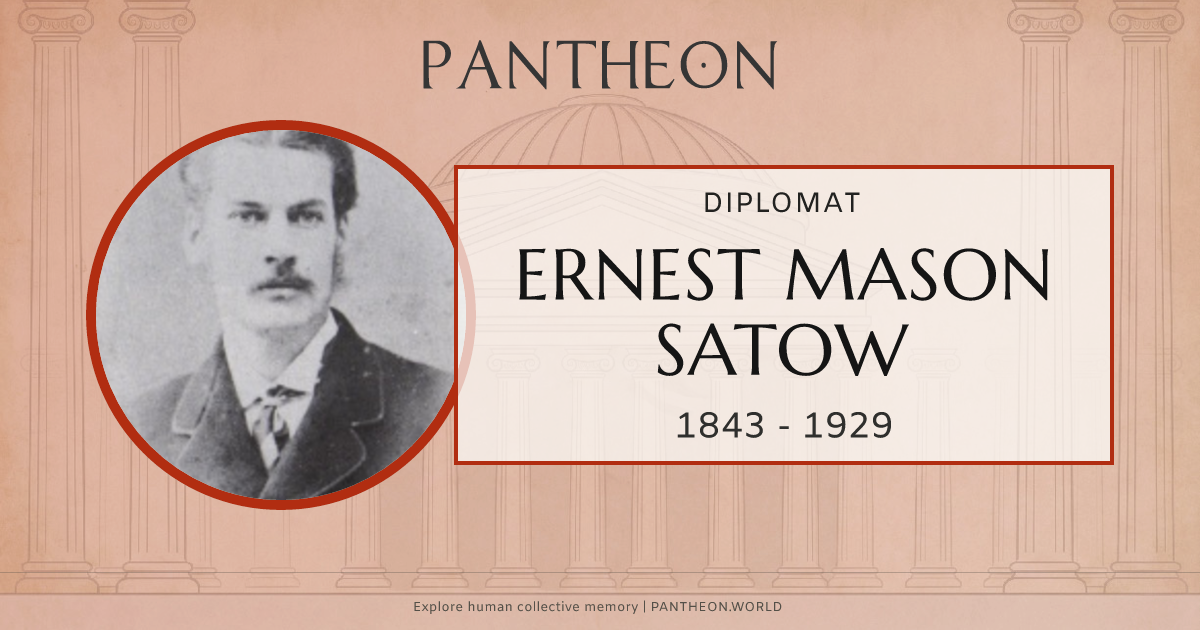 Ernest Mason Satow Biography | Pantheon