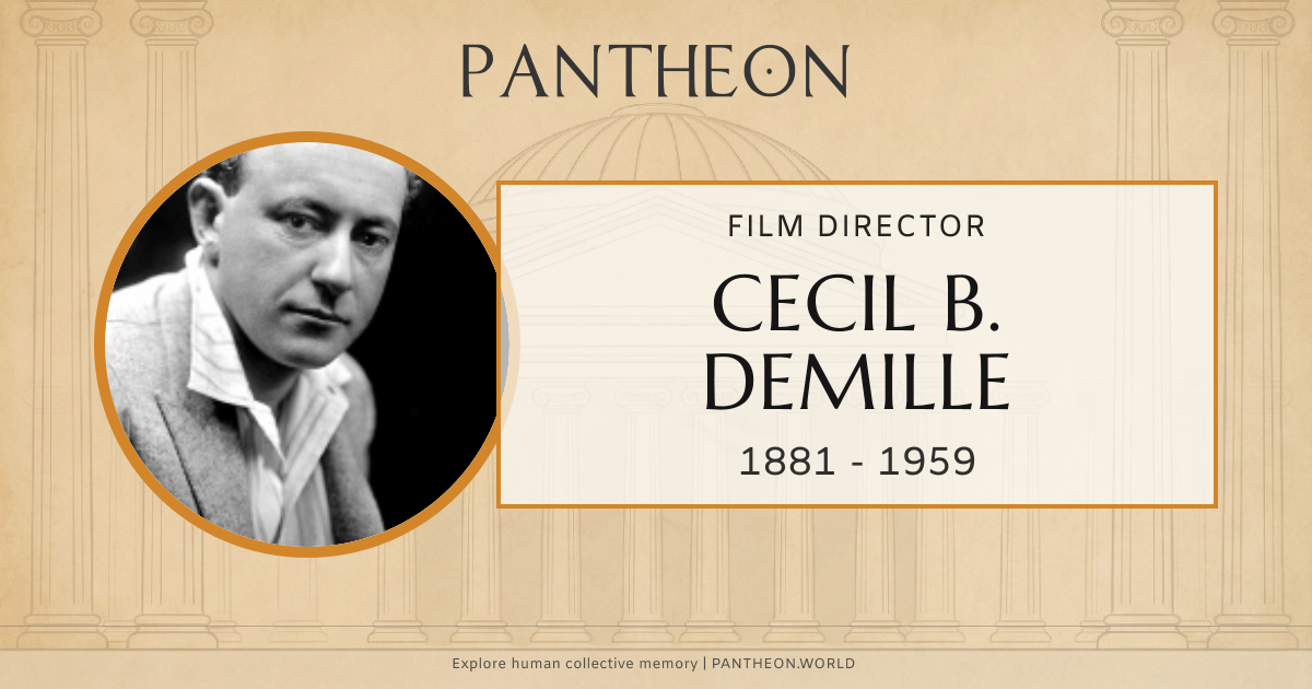 Cecil B. DeMille Biography | Pantheon
