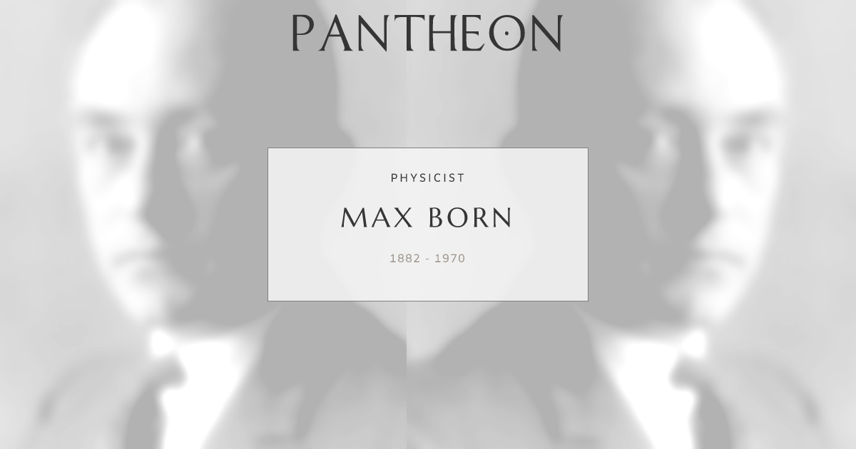 Max Born Biography | Pantheon