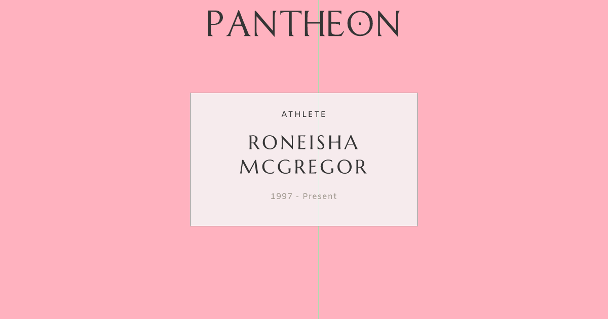 Roneisha McGregor Biography | Pantheon