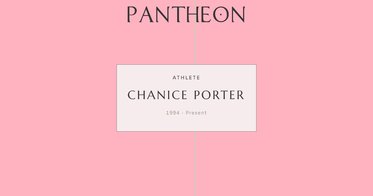 Chanice Porter Biography | Pantheon