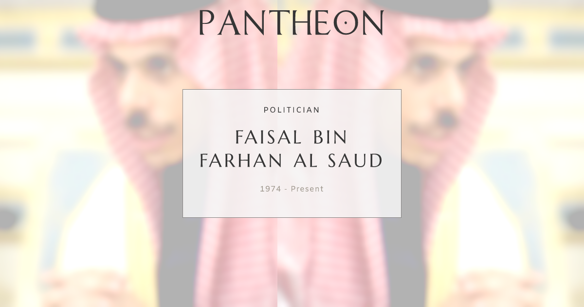 Faisal bin Farhan Al Saud Biography | Pantheon