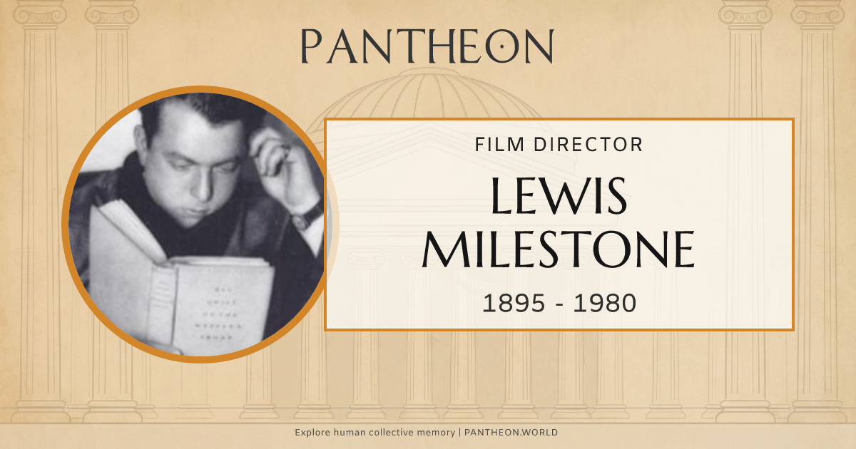 Lewis Milestone Biography | Pantheon