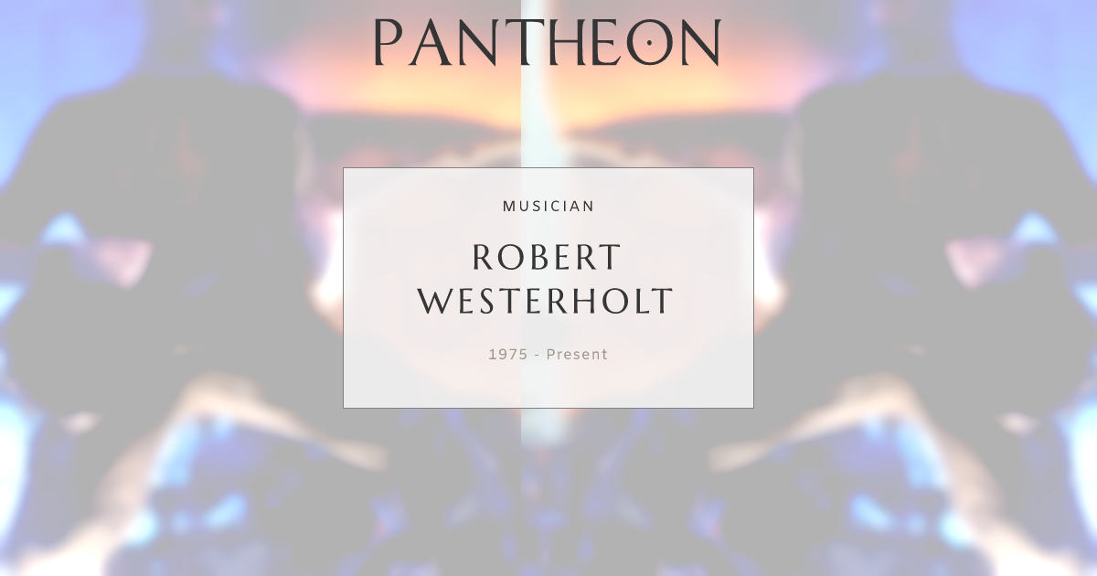 Robert Westerholt Biography | Pantheon