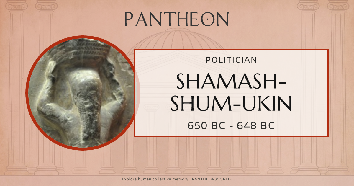 Shamash-shum-ukin Biography | Pantheon