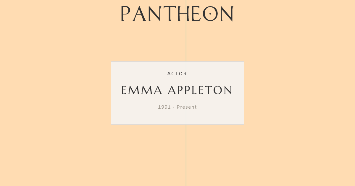 Emma Appleton Biography | Pantheon