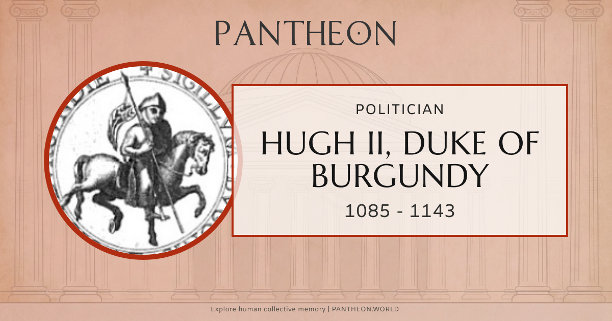 Hugh II, Duke of Burgundy Biography | Pantheon