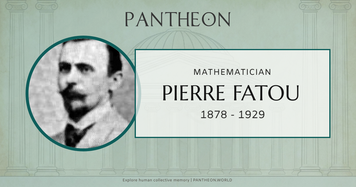 Pierre Fatou Biography | Pantheon