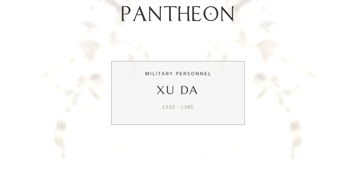 Xu Da Biography | Pantheon