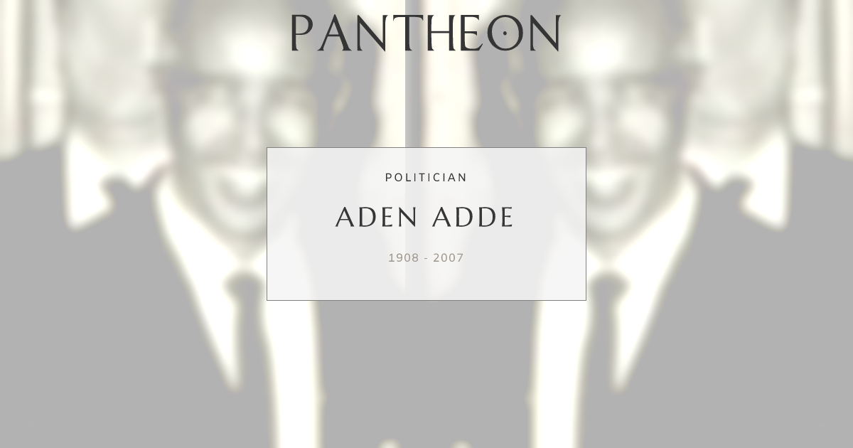 Aden Adde Biography | Pantheon