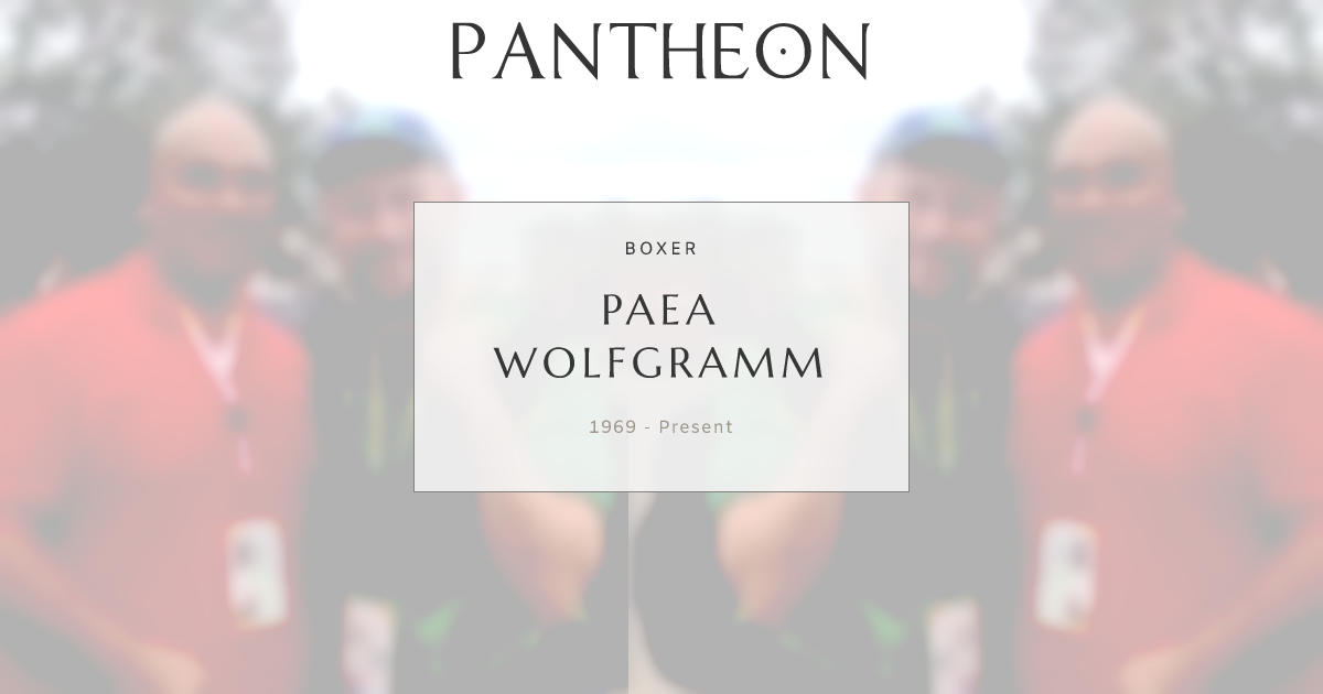 Paea Wolfgramm Biography | Pantheon