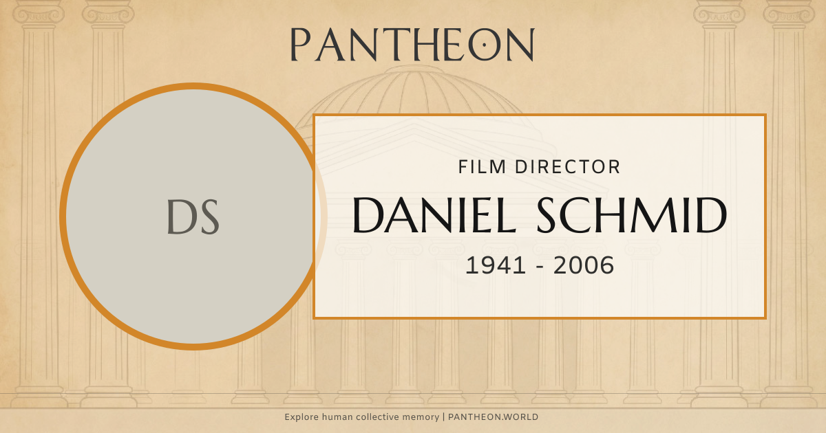 Daniel Schmid Biography | Pantheon