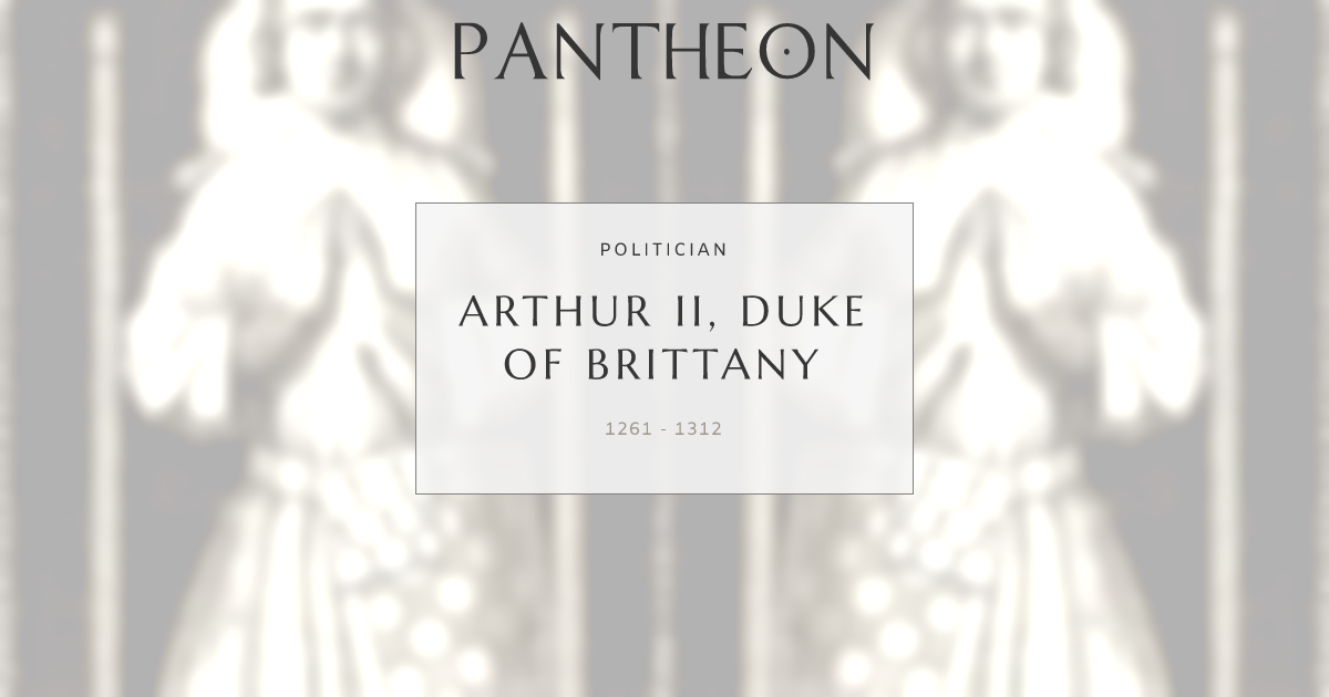 Arthur II, Duke of Brittany Biography | Pantheon