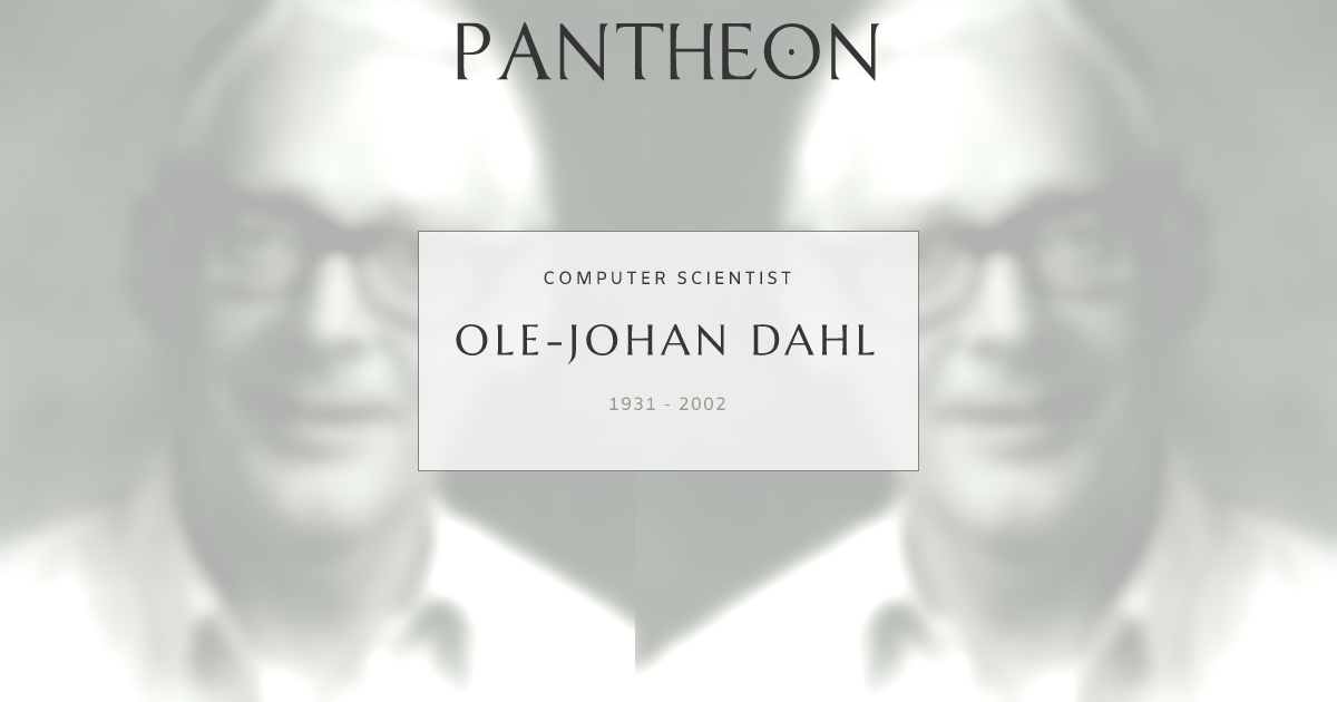 Ole-Johan Dahl Biography | Pantheon