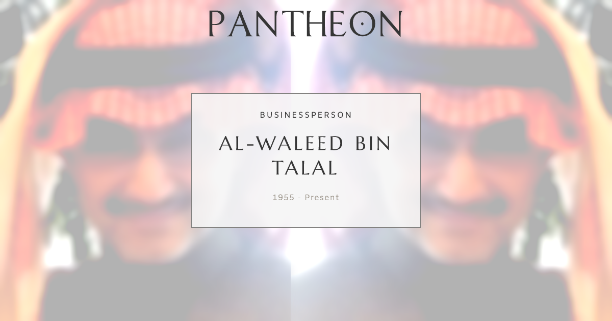 Al-Waleed bin Talal Biography | Pantheon