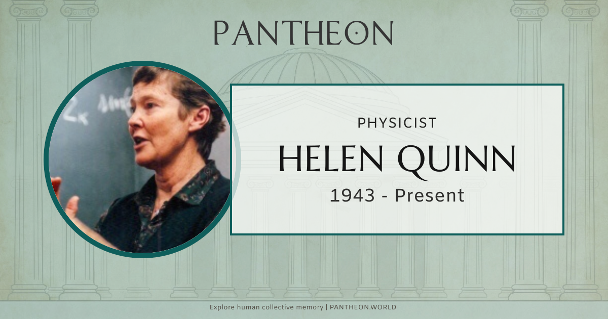 Helen Quinn Biography | Pantheon