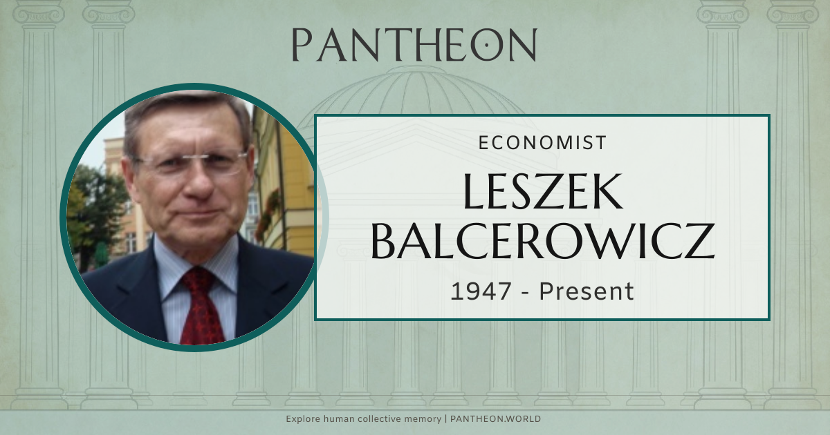 Leszek Balcerowicz Biography | Pantheon