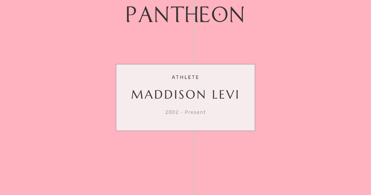 Maddison Levi Biography | Pantheon