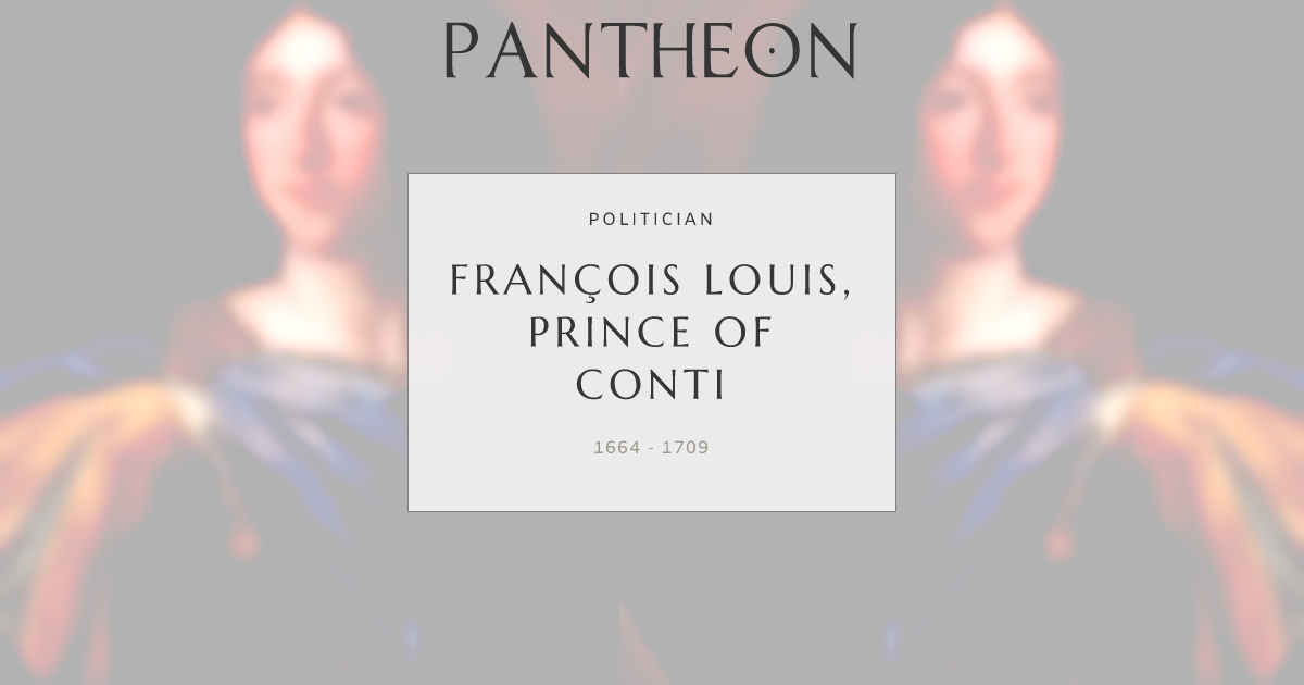 François Louis, Prince of Conti Biography | Pantheon
