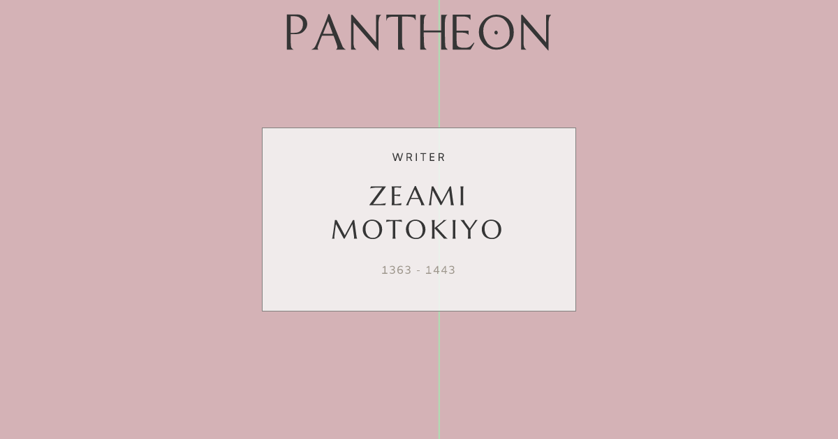Zeami Motokiyo Biography | Pantheon