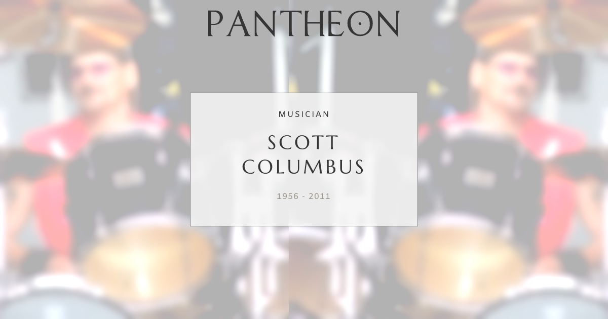 Scott Columbus Biography | Pantheon
