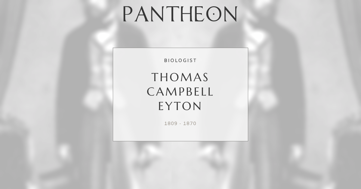Thomas Campbell Eyton Biography | Pantheon
