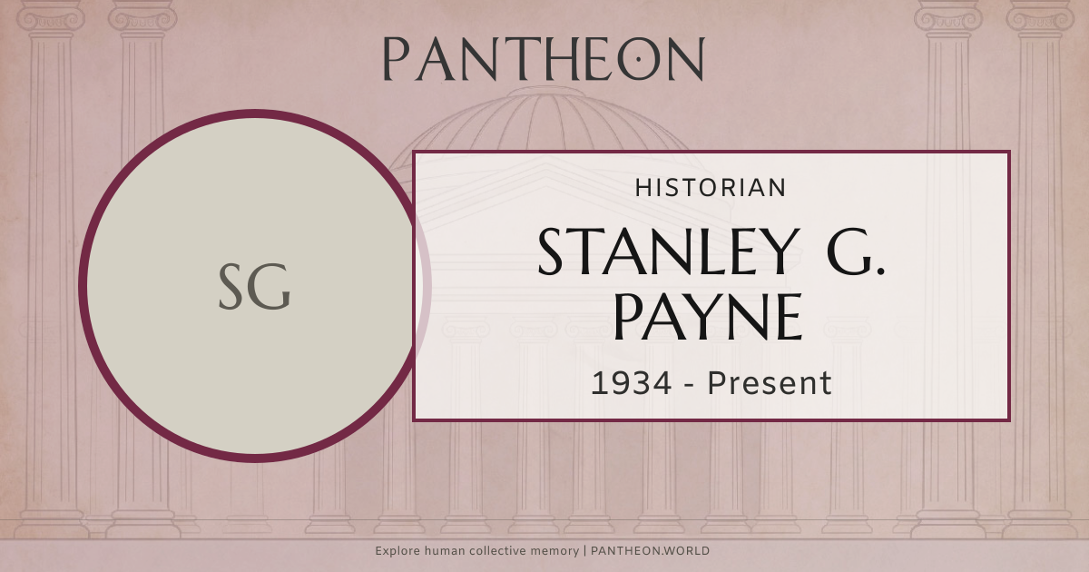 Stanley G. Payne Biography | Pantheon