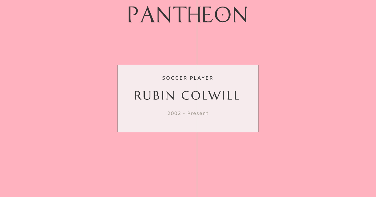 Rubin Colwill Biography | Pantheon