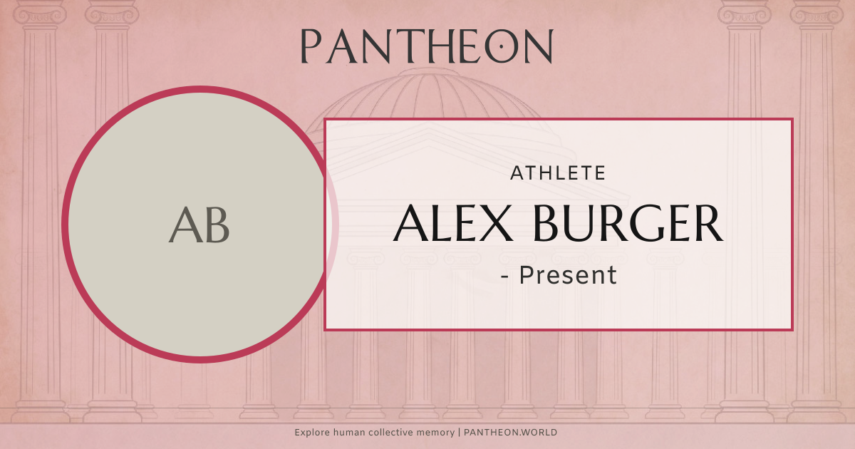 Alex Burger Biography | Pantheon