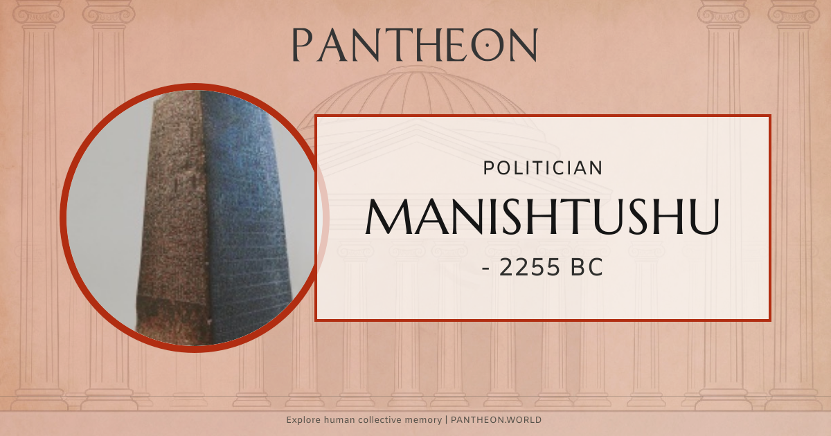 Manishtushu Biography | Pantheon