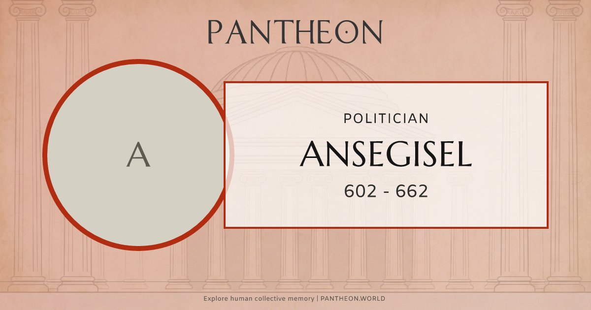 Ansegisel Biography | Pantheon