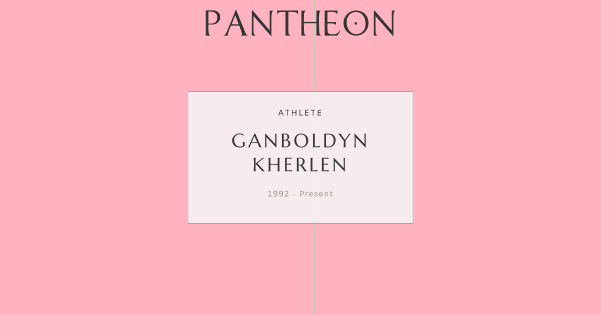 Ganboldyn Kherlen Biography | Pantheon