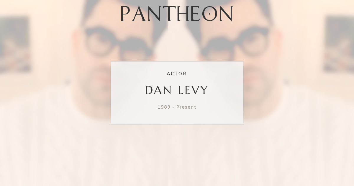 Dan Levy Biography | Pantheon