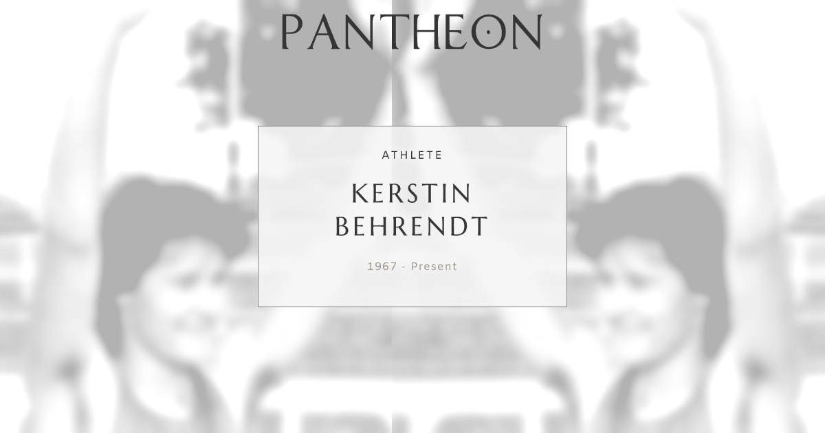 Kerstin Behrendt Biography | Pantheon