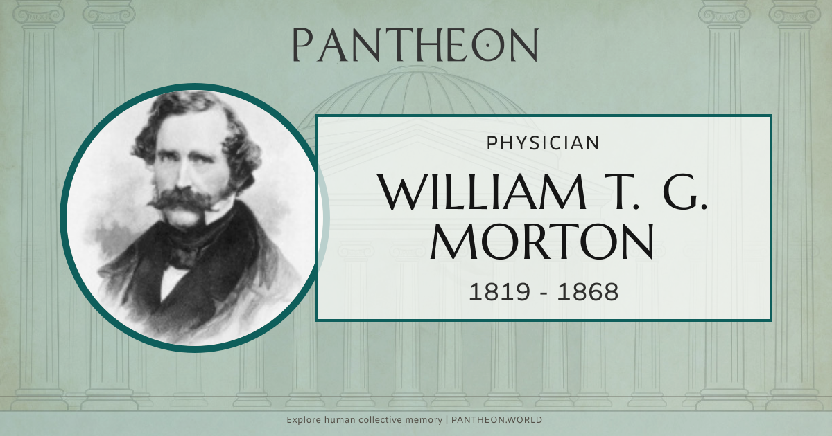 William T. G. Morton Biography | Pantheon