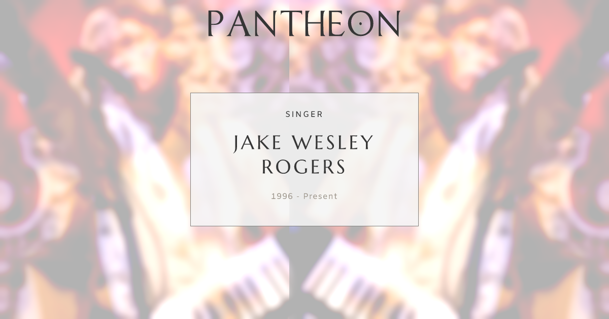 Jake Wesley Rogers Biography | Pantheon