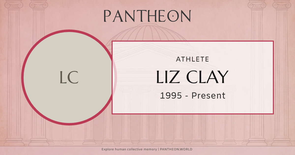 Liz Clay Biography | Pantheon