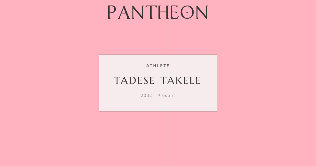 Tadese Takele Biography | Pantheon