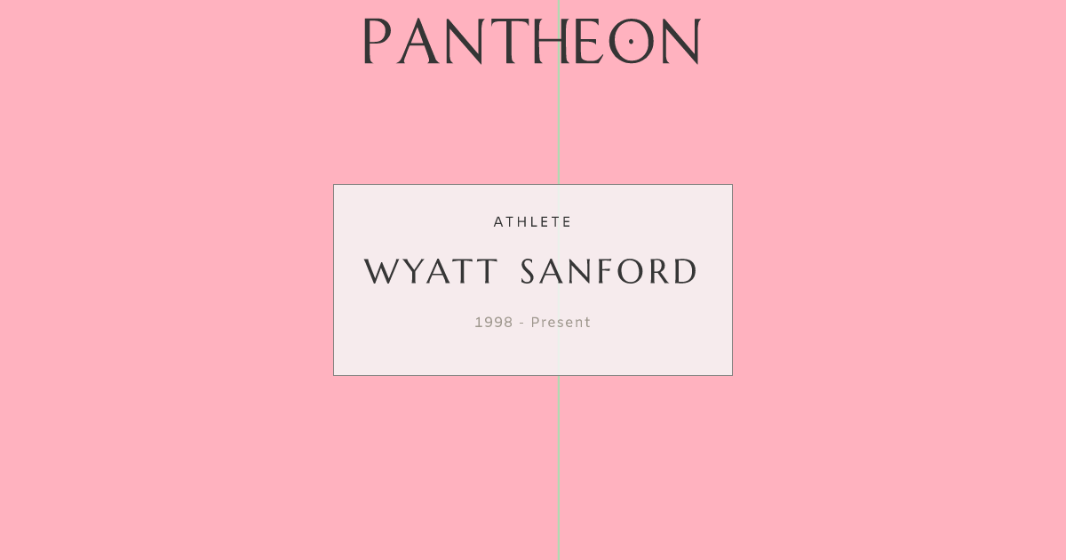 Wyatt Sanford Biography | Pantheon