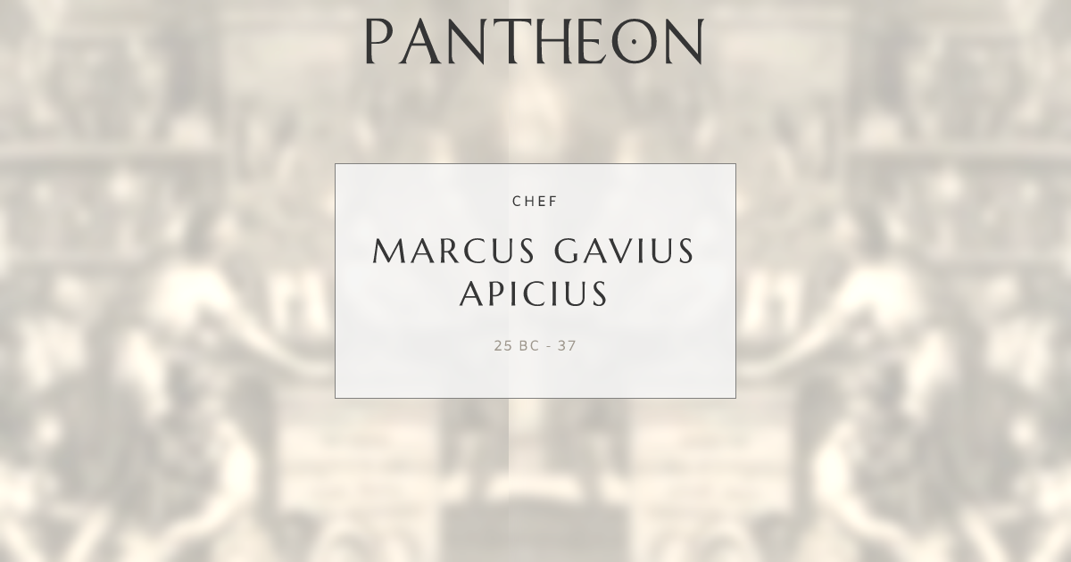 Marcus Gavius Apicius Biography | Pantheon