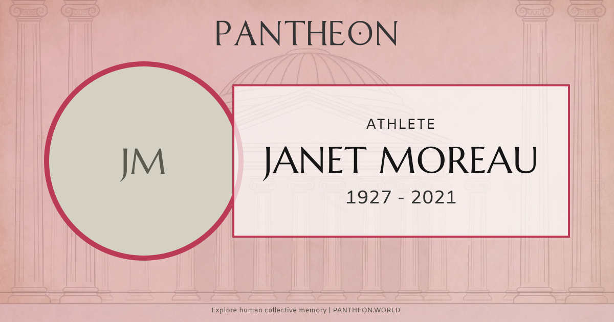 Janet Moreau Biography | Pantheon
