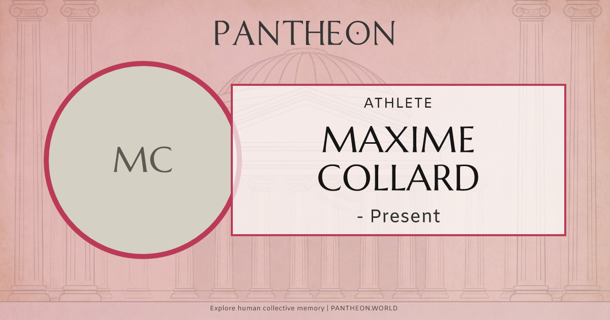 Maxime Collard Biography | Pantheon